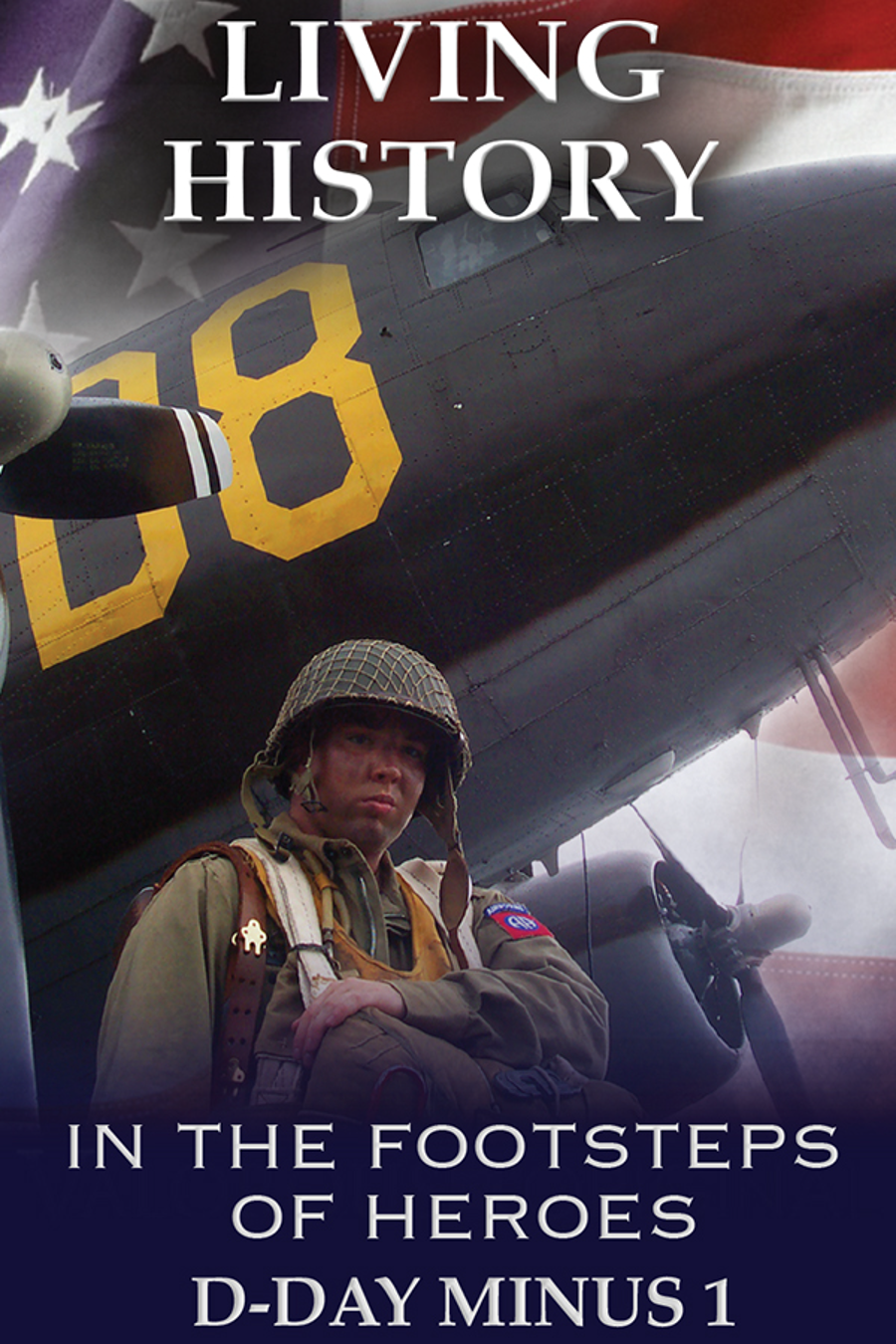 Living History-Part 2: In The Footsteps Of Heroes - D-Day Plus 1 ...