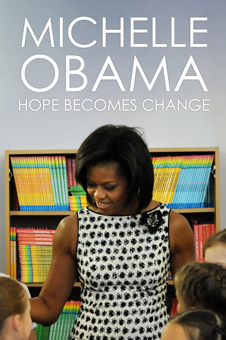 Michelle Obama: Hope Becomes Change | Local Now