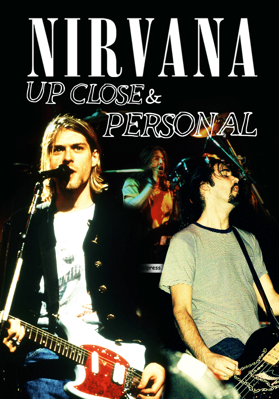 Nirvana: Up Close And Personal | Local Now