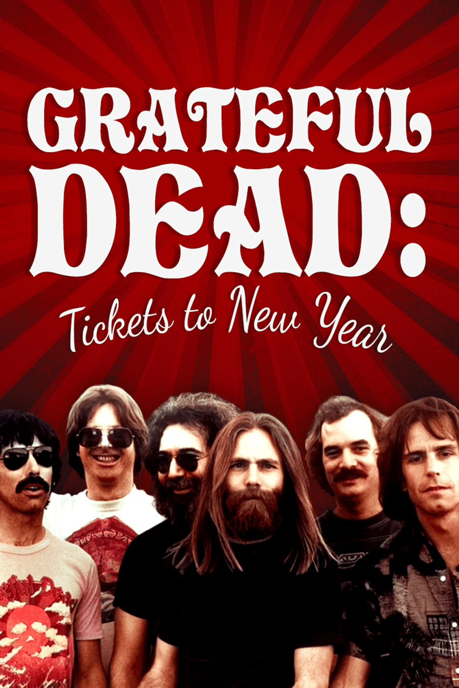 Grateful Dead: Ticket To New Year's | Local Now